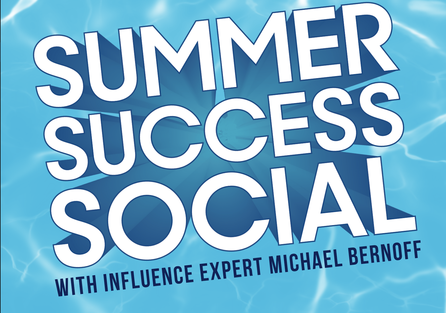 Summer Success Social with Michael Bernoff